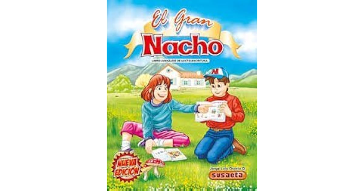 El Gran NACHO Libro Inical De Lecto-Escritura by Jorge Luis Osorio Q.