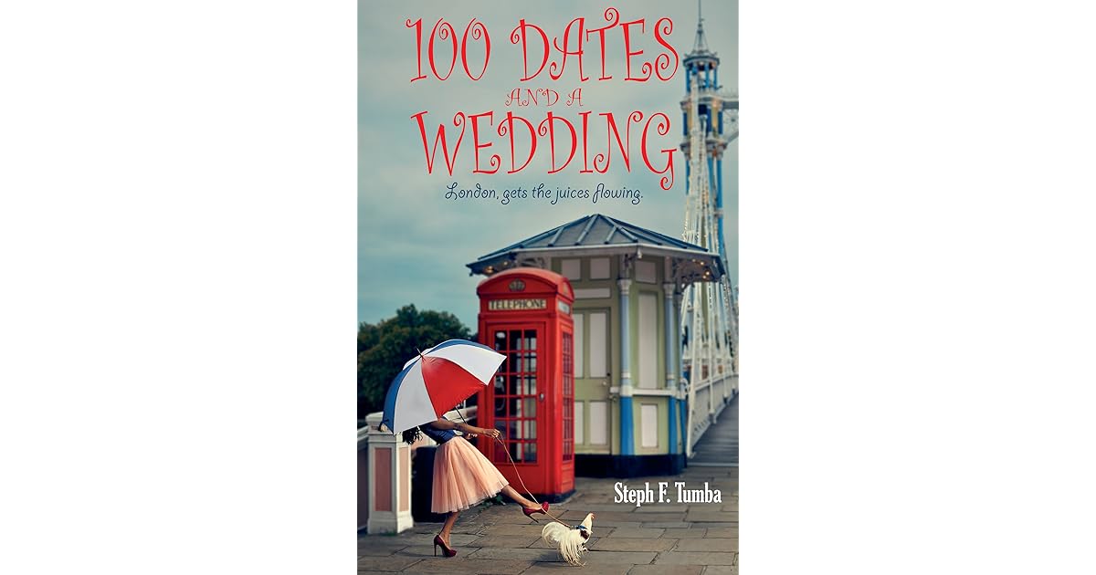 100 Dates & A Wedding by Steph F. Tumba