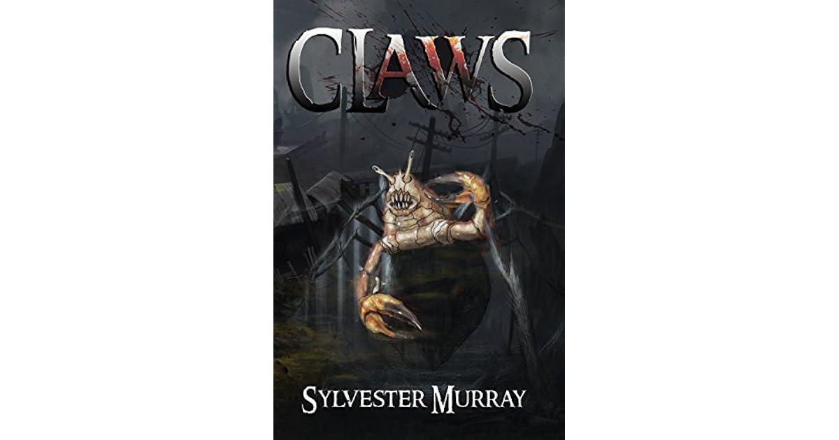 CLAWS by Sylvester Murray