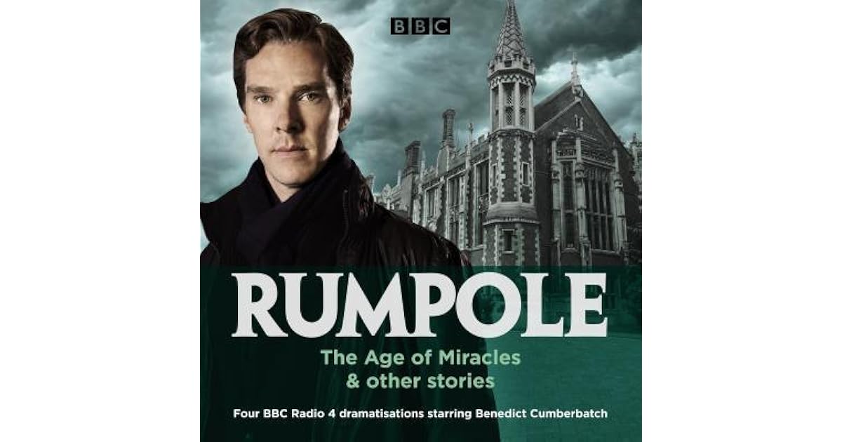 Rumpole: The Age of Miracles other stories by John Mortimer