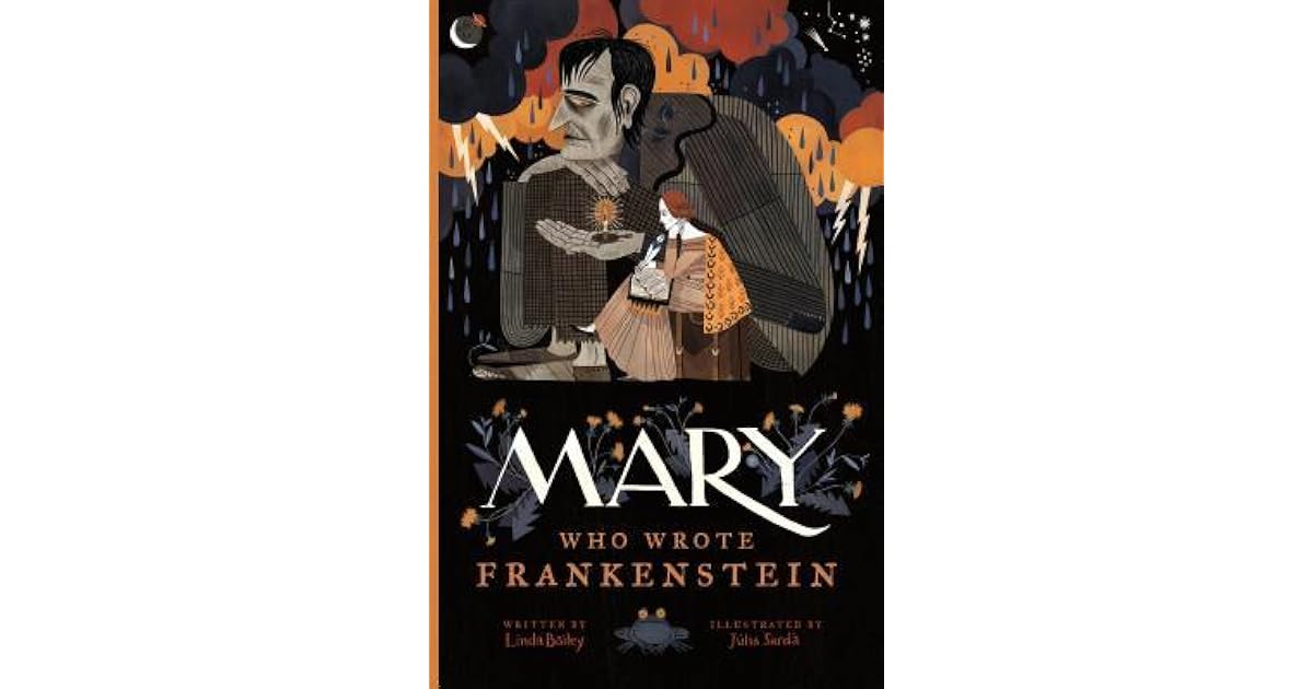 Mary, Who Wrote Frankenstein by Linda Bailey
