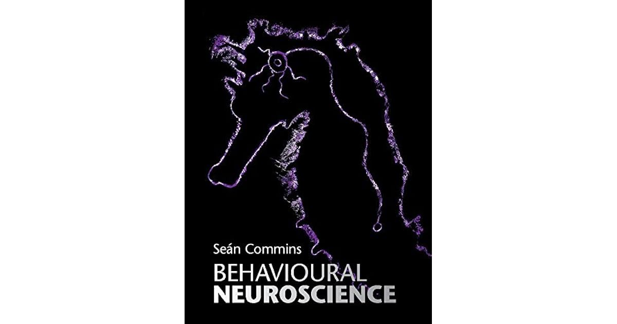 Behavioural Neuroscience by Sean Commins