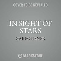 In Sight of Stars by Gae Polisner