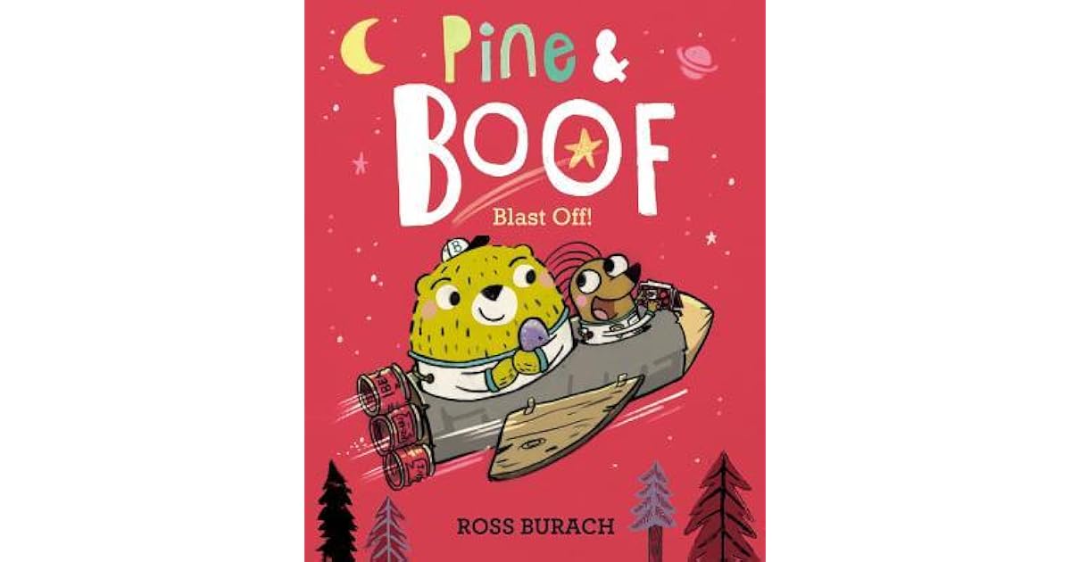 Pine & Boof: Blast Off! by Ross Burach
