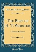 The Best of H. T. Webster: A Memorial Collection by H.T. Webster
