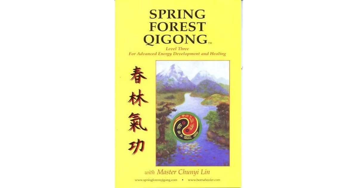 Spring Forest Qigong: Level Three 3 for Advanced Energy Development and ...