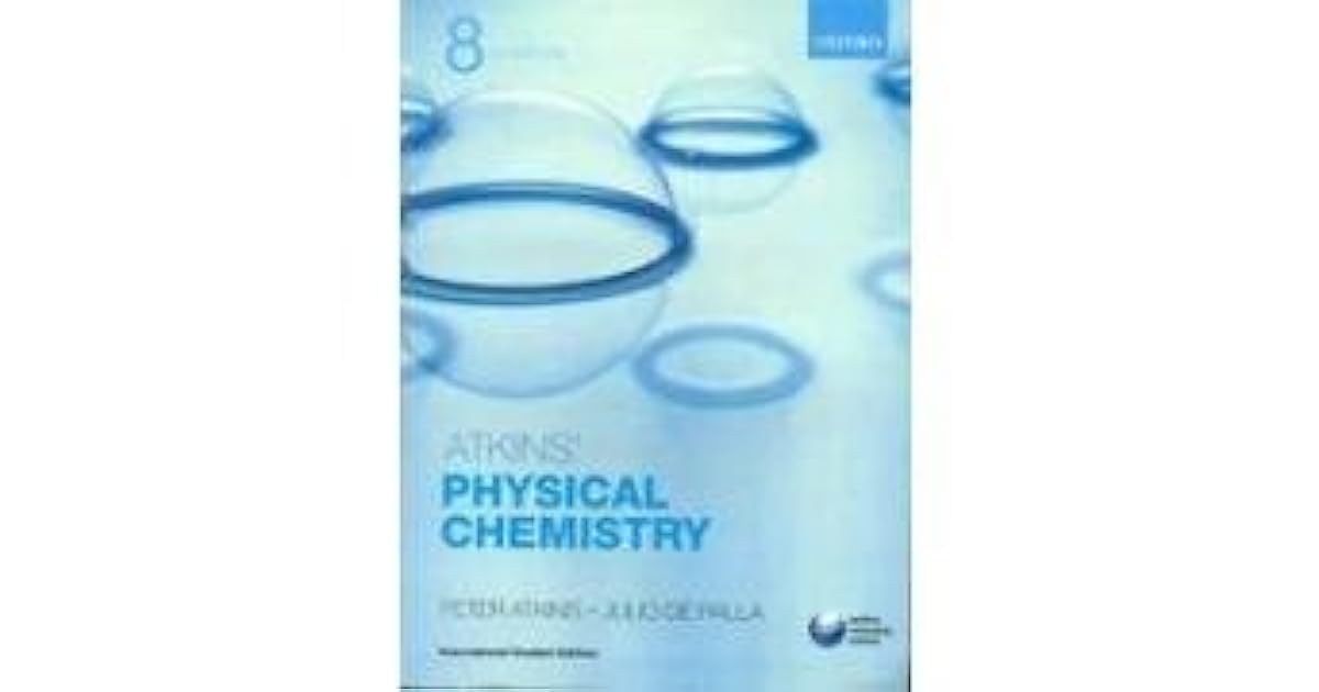Atkins' Physical Chemistry by Peter Atkins