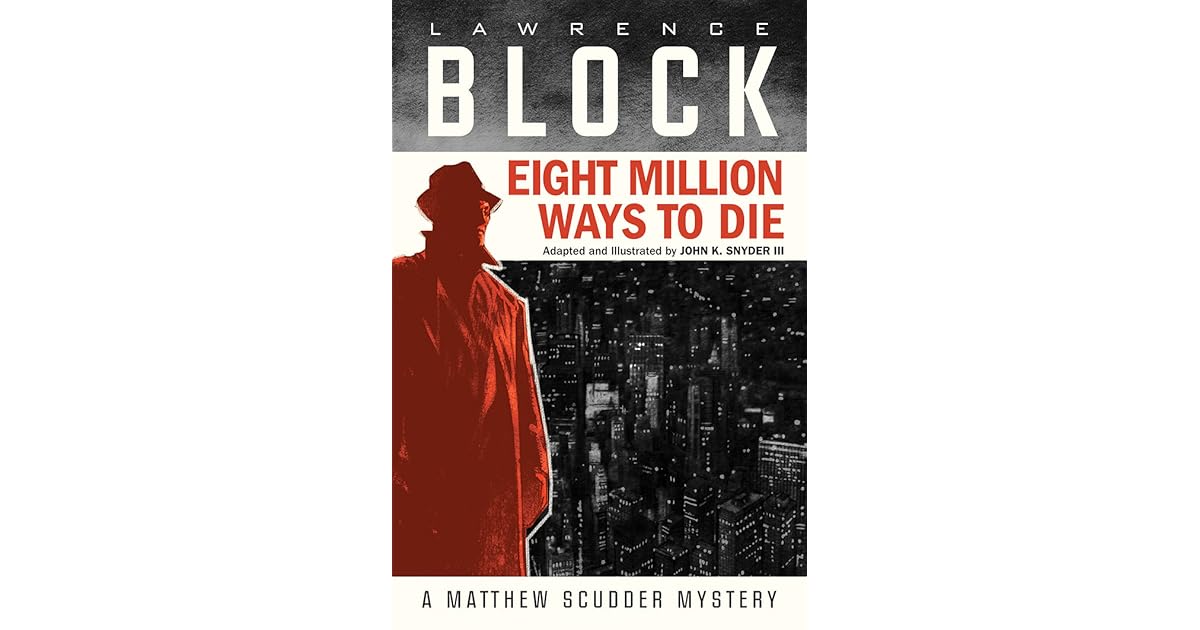 Eight Million Ways to Die by John K. Snyder III