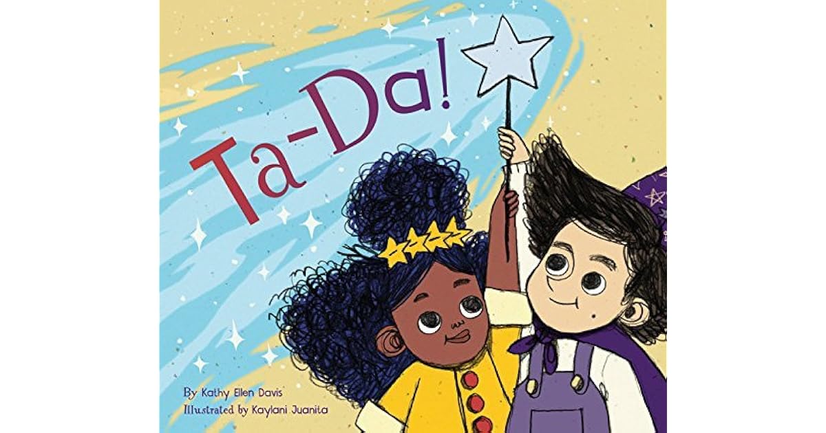 Ta-Da! by Kathy Ellen Davis