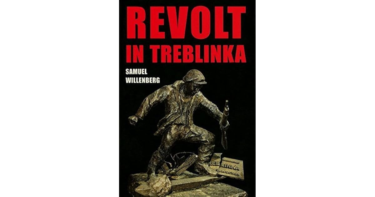 Revolt in Treblinka by Samuel Willenberg
