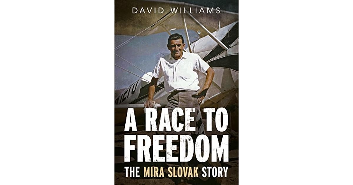A Race to Freedom: The Mira Slovak Story by David Williams
