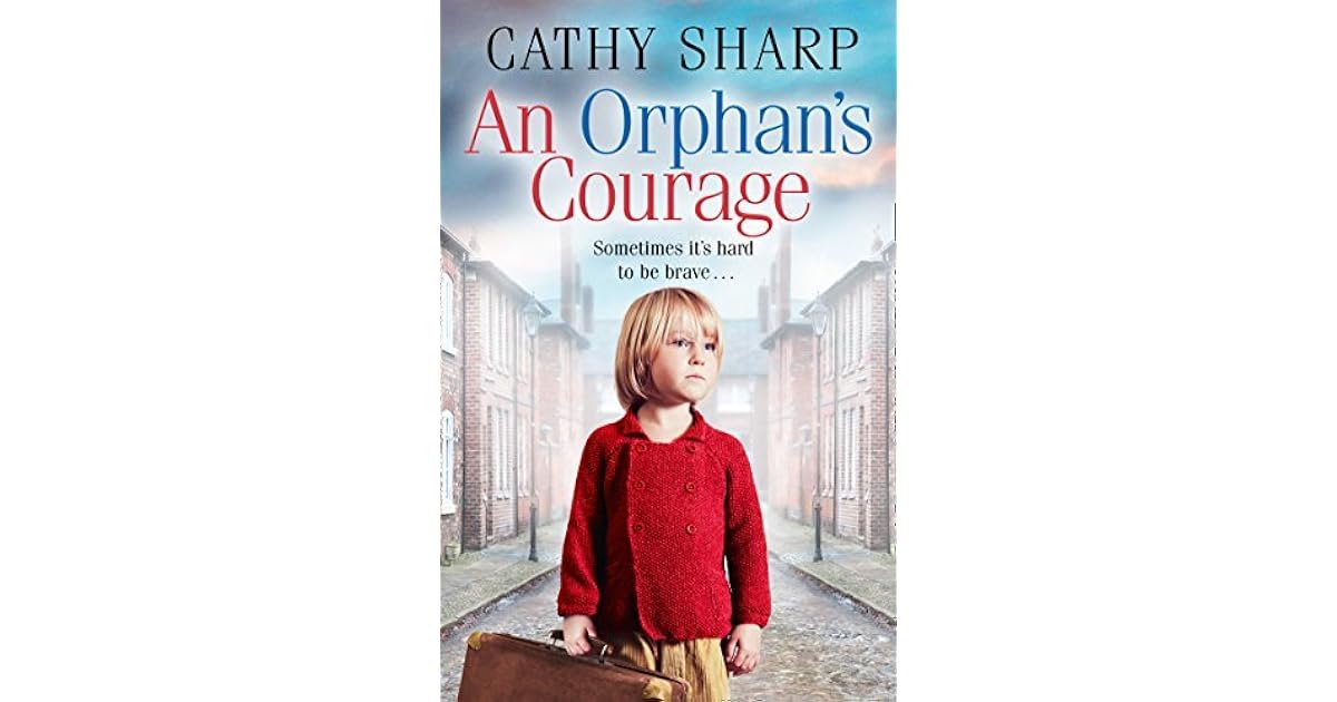 An Orphan’s Courage (Halfpenny Orphans #5) by Cathy Sharp
