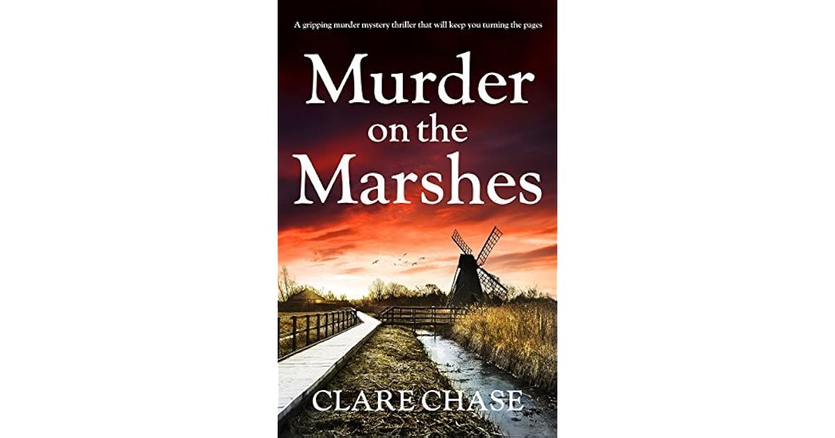 Murder on the Marshes (Tara Thorpe Mystery, #1) by Clare Chase