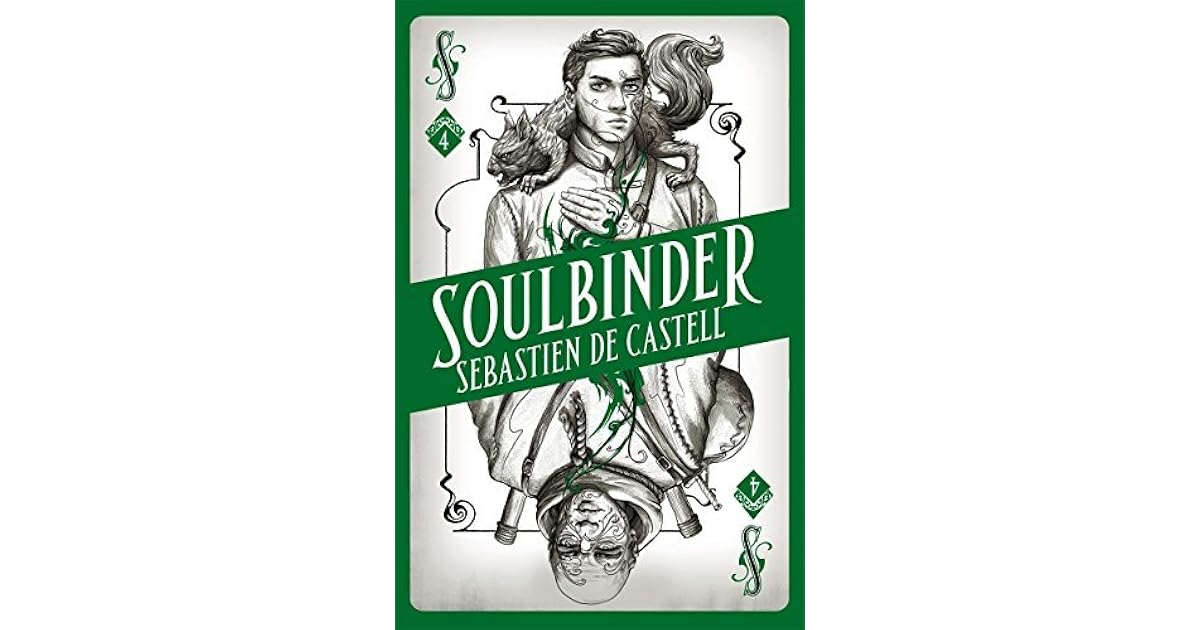Soulbinder (Spellslinger, #4) by Sebastien de Castell