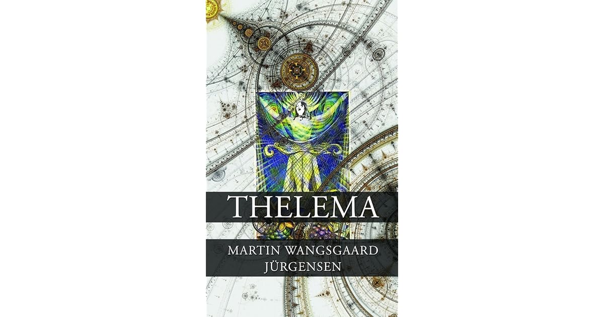 Thelema by Martin Wangsgaard Jürgensen