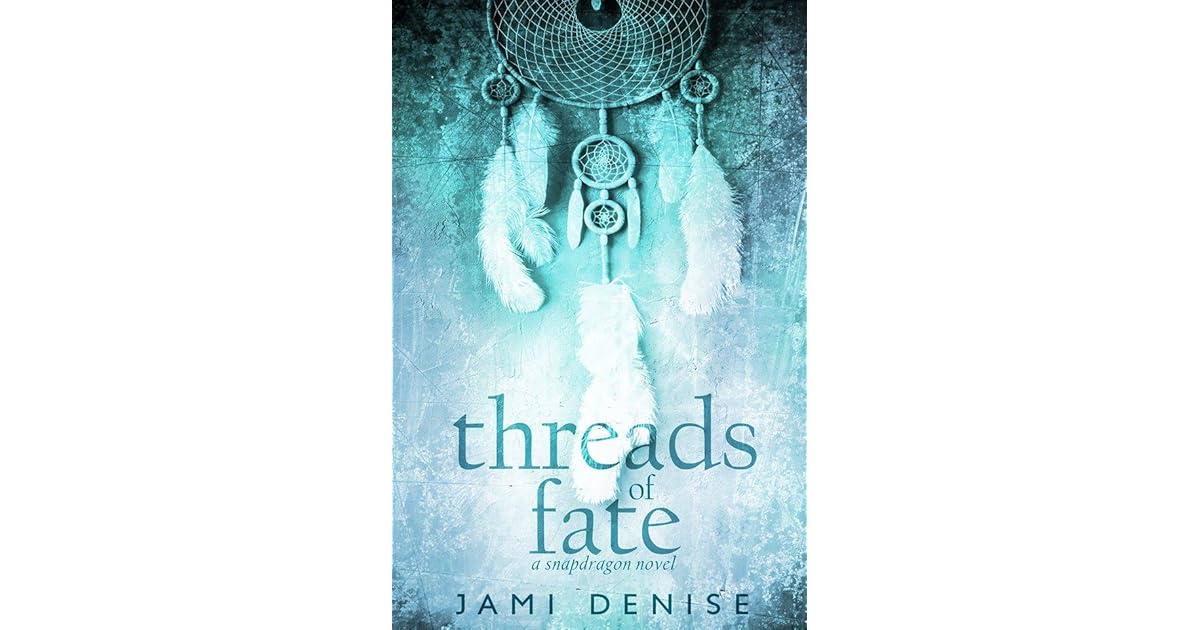 Threads of Fate (Snapdragon #2) by Jami Denise