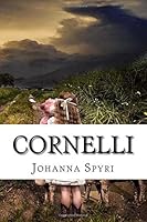 Cornelli by Johanna Spyri