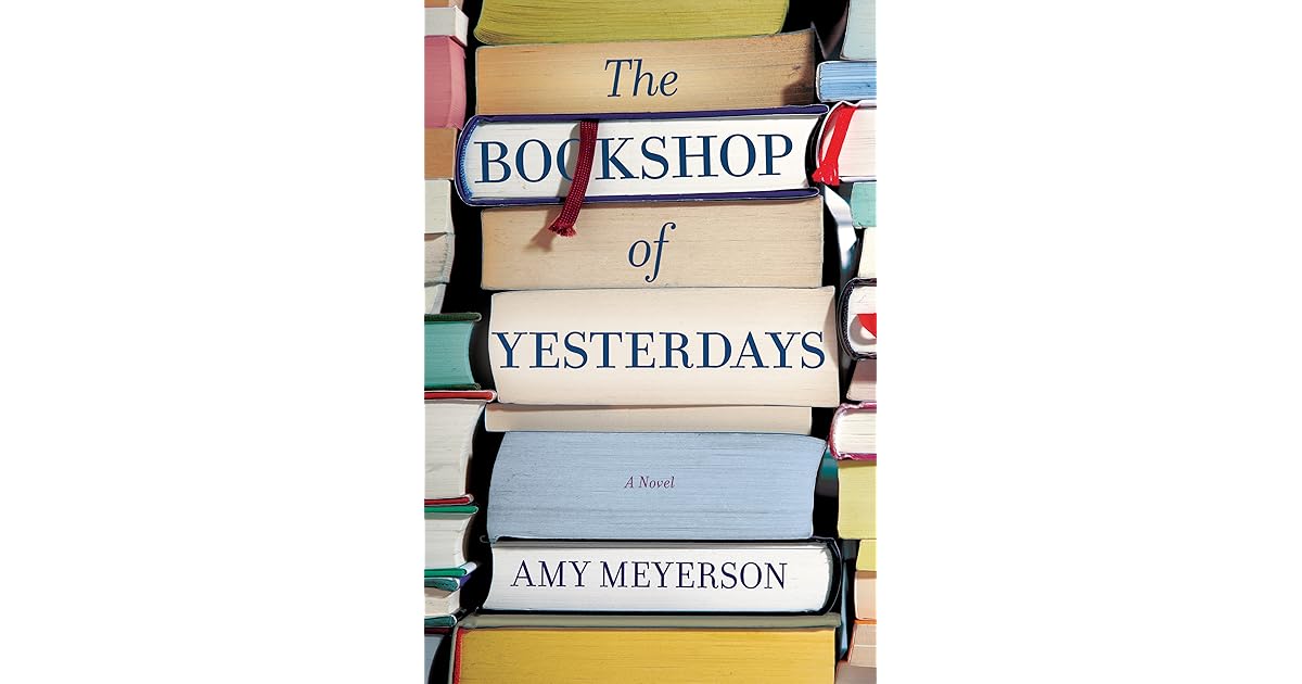 The Bookshop of Yesterdays by Amy Meyerson
