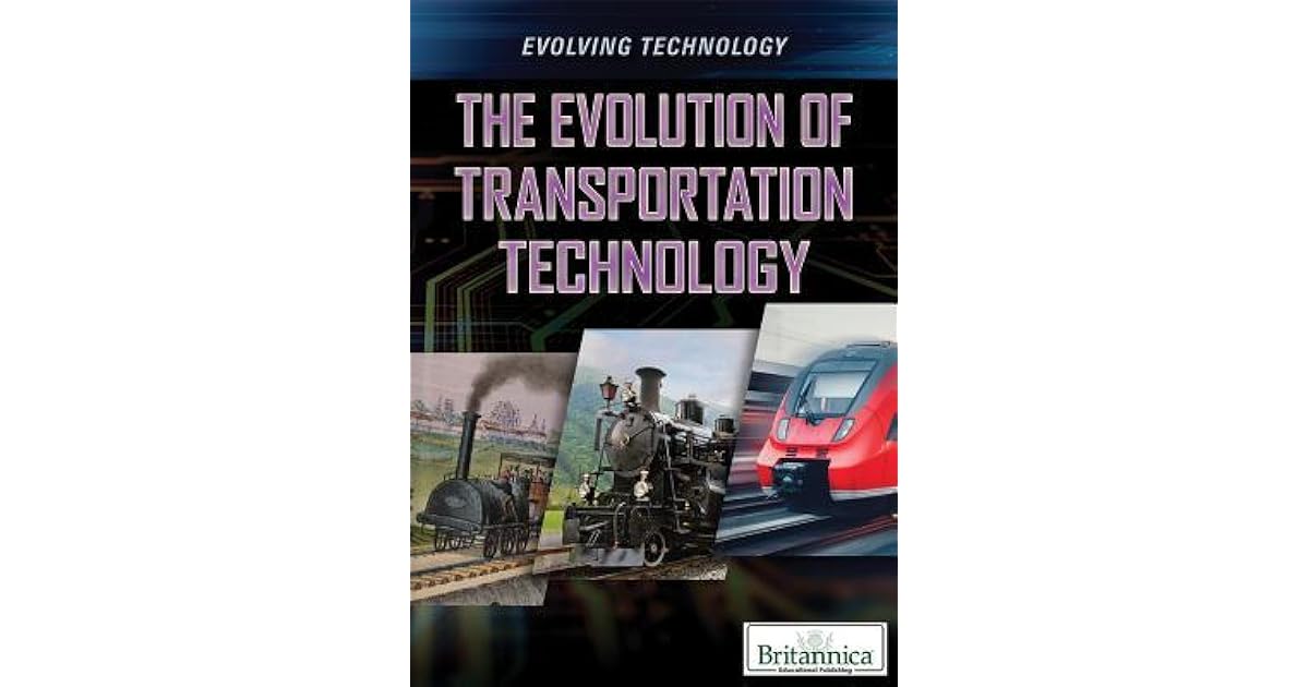 The Evolution of Transportation Technology by Joss Lake
