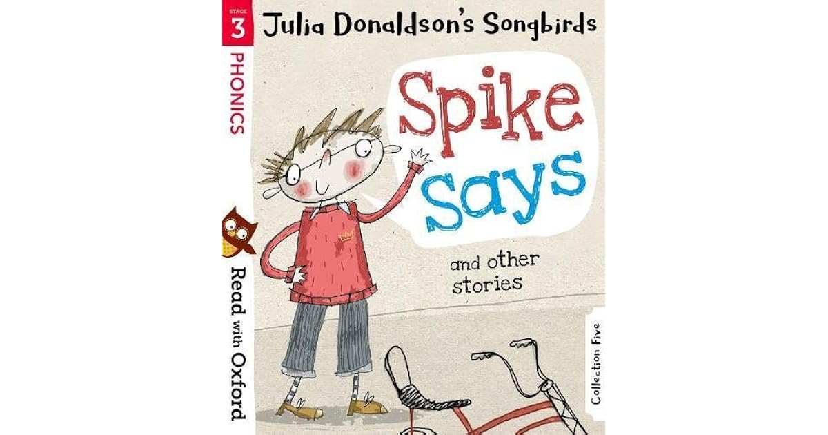 Spike Says and Other Stories by Julia Donaldson