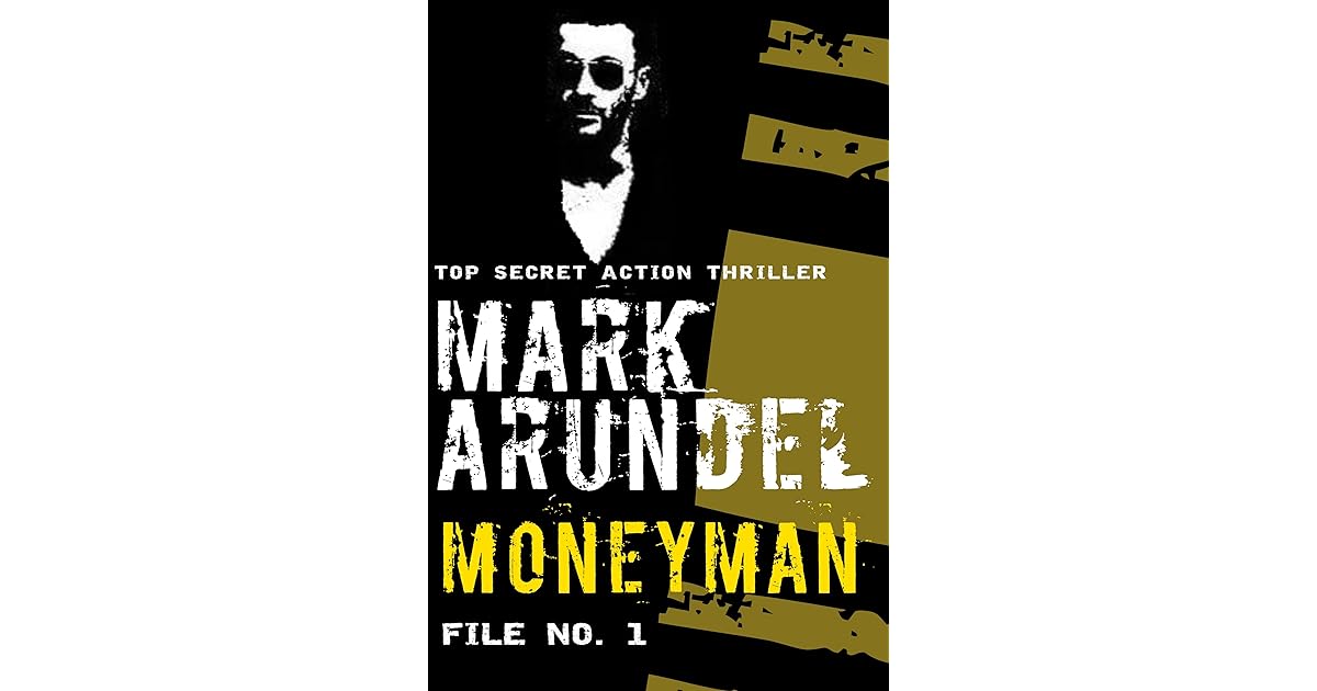 Moneyman [File No. 1] by Mark Arundel