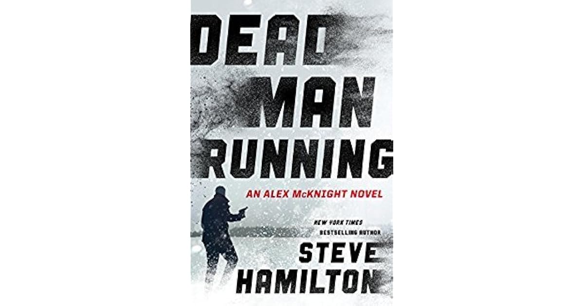 Dead Man Running (Alex McKnight, #11) by Steve Hamilton