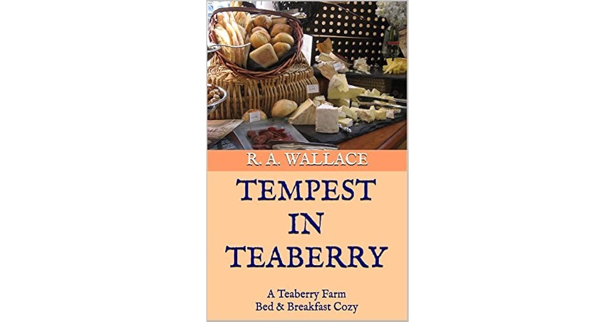 Tempest in Teaberry by R.A. Wallace
