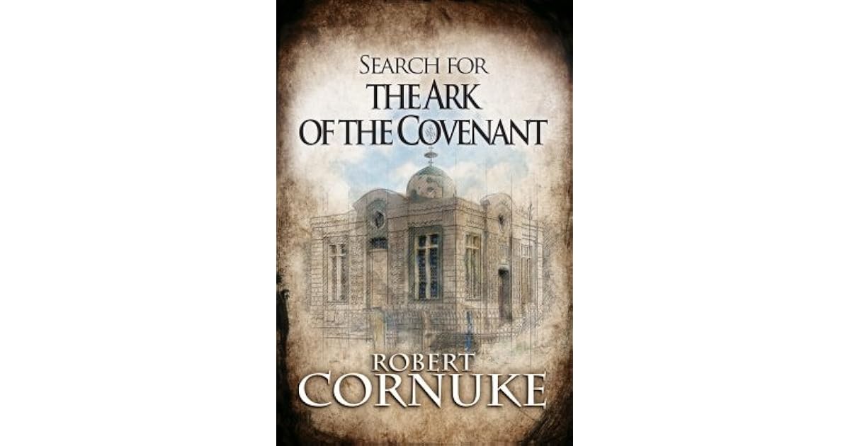 Search for the Ark of the Covenant by Bob Cornuke