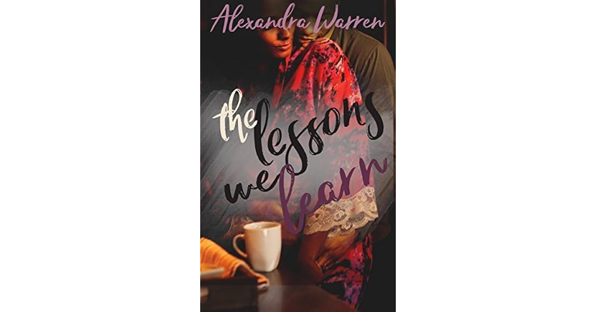 The Lessons We Learn (FWB, #2) by Alexandra Warren