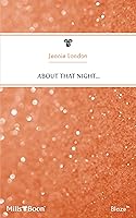 About That Night... by Jeanie London