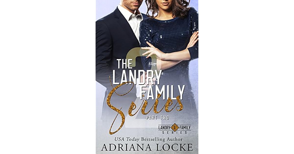 The Landry Family Series: Part Two by Adriana Locke