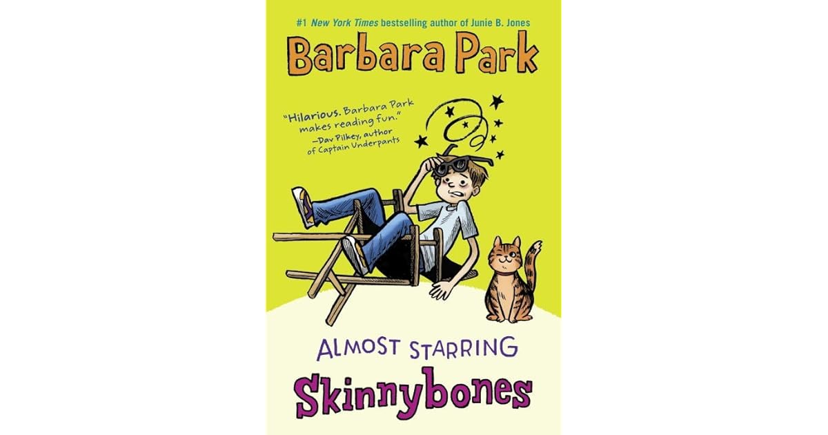 Almost Starring Skinnybones by Barbara Park