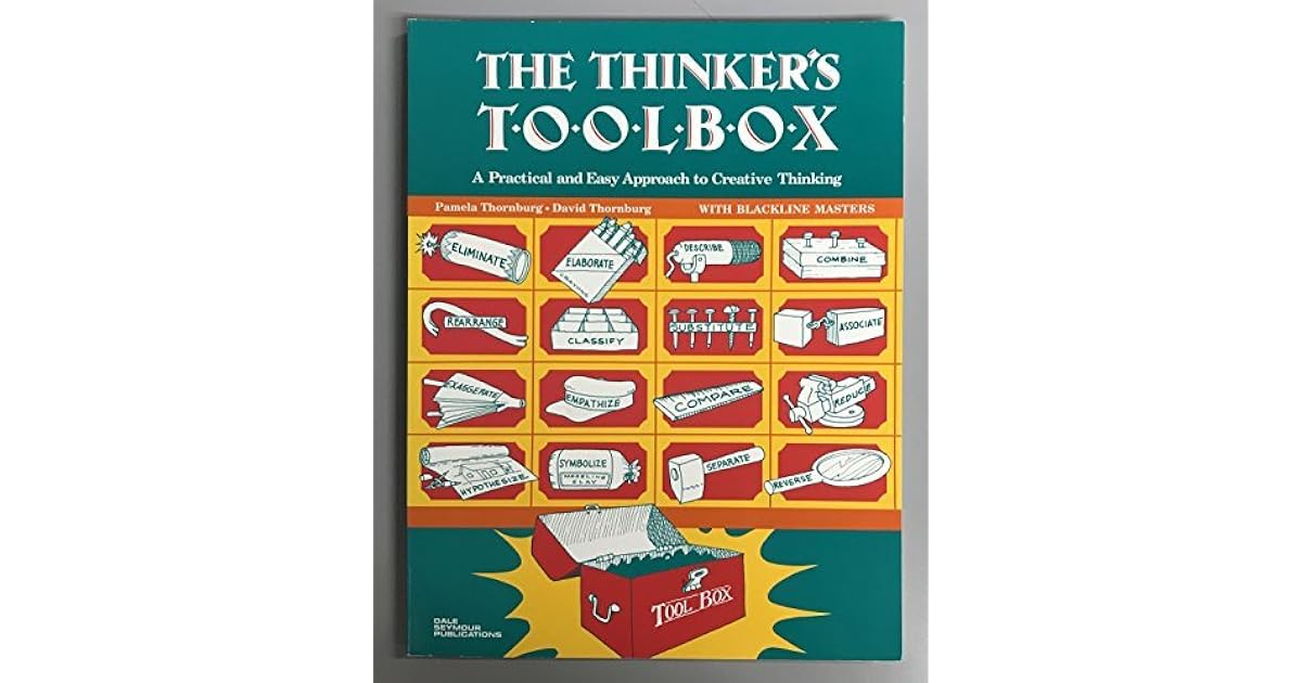 The Thinkers Toolbox: A Practical and Easy Approach to Creative ...
