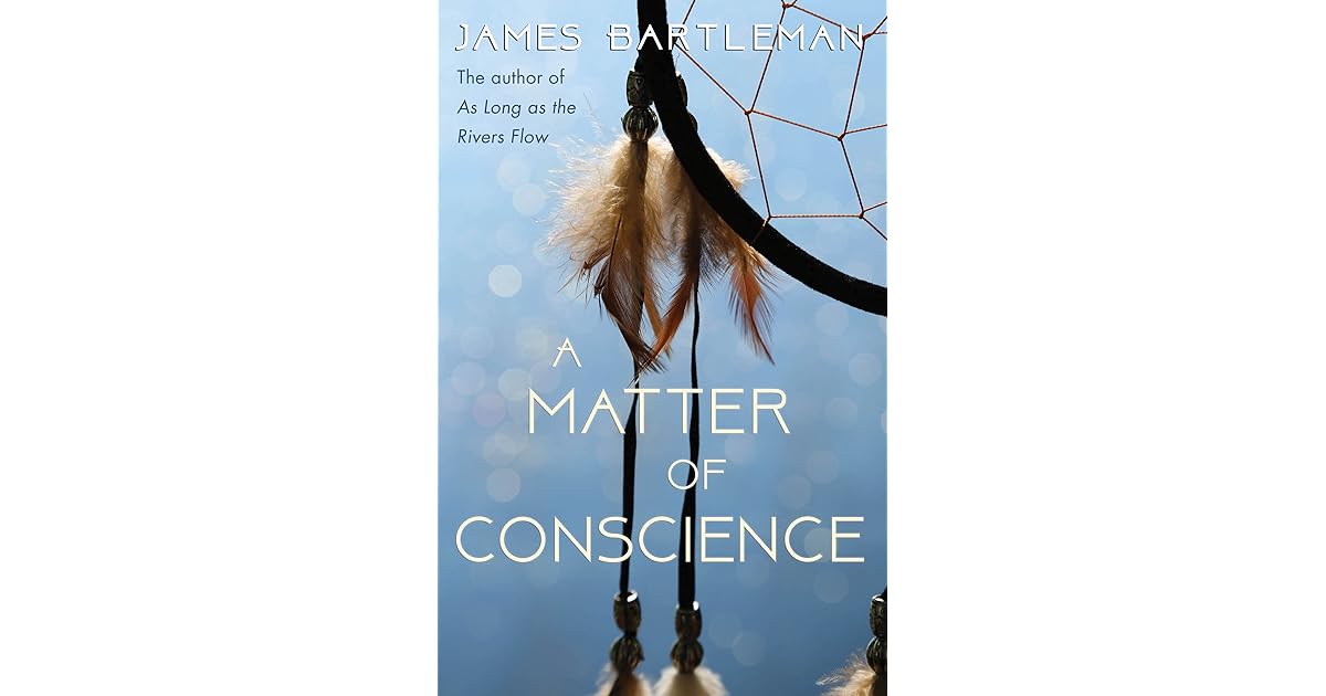 A Matter of Conscience by James Bartleman