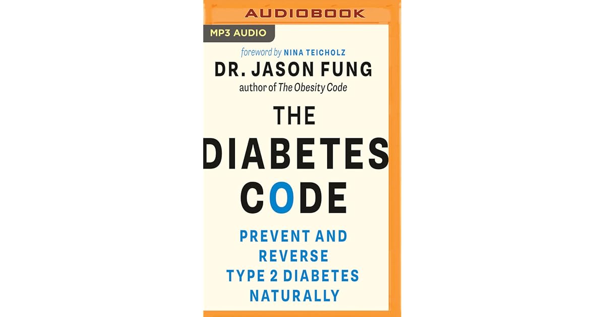 The Diabetes Code: Prevent and Reverse Type 2 Diabetes Naturally by ...