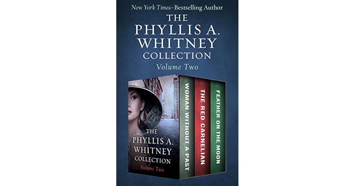 The Phyllis A. Whitney Collection Volume Two: Woman Without a Past, The ...