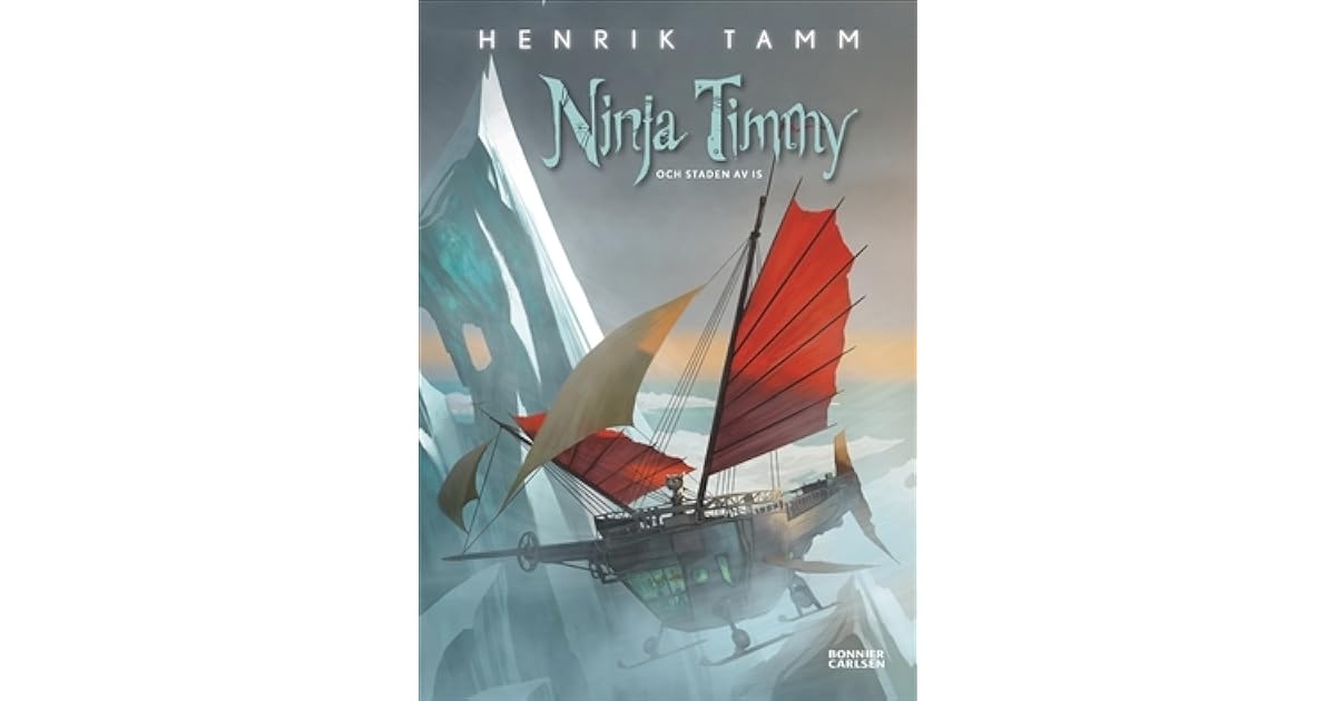 Ninja Timmy och staden av is (Ninja Timmy #5) by Henrik Tamm