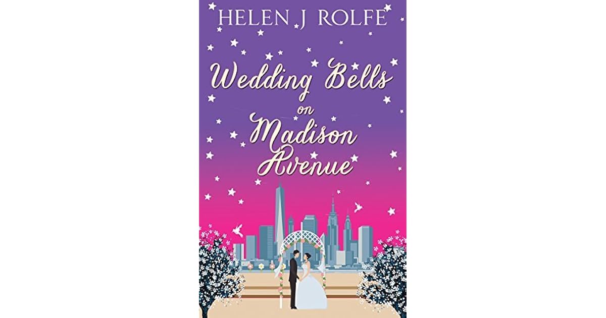 Wedding Bells on Madison Avenue by Helen J. Rolfe