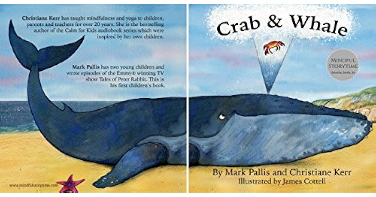 Crab and Whale: a new way to introduce mindfulness for kids by Mark Pallis
