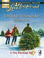 A Holiday to Remember (Tiny Blessings #12) by Jillian Hart