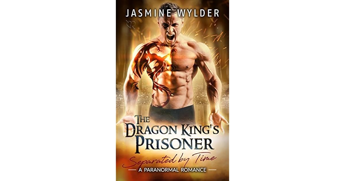 The Dragon King's Prisoner by Jasmine Wylder