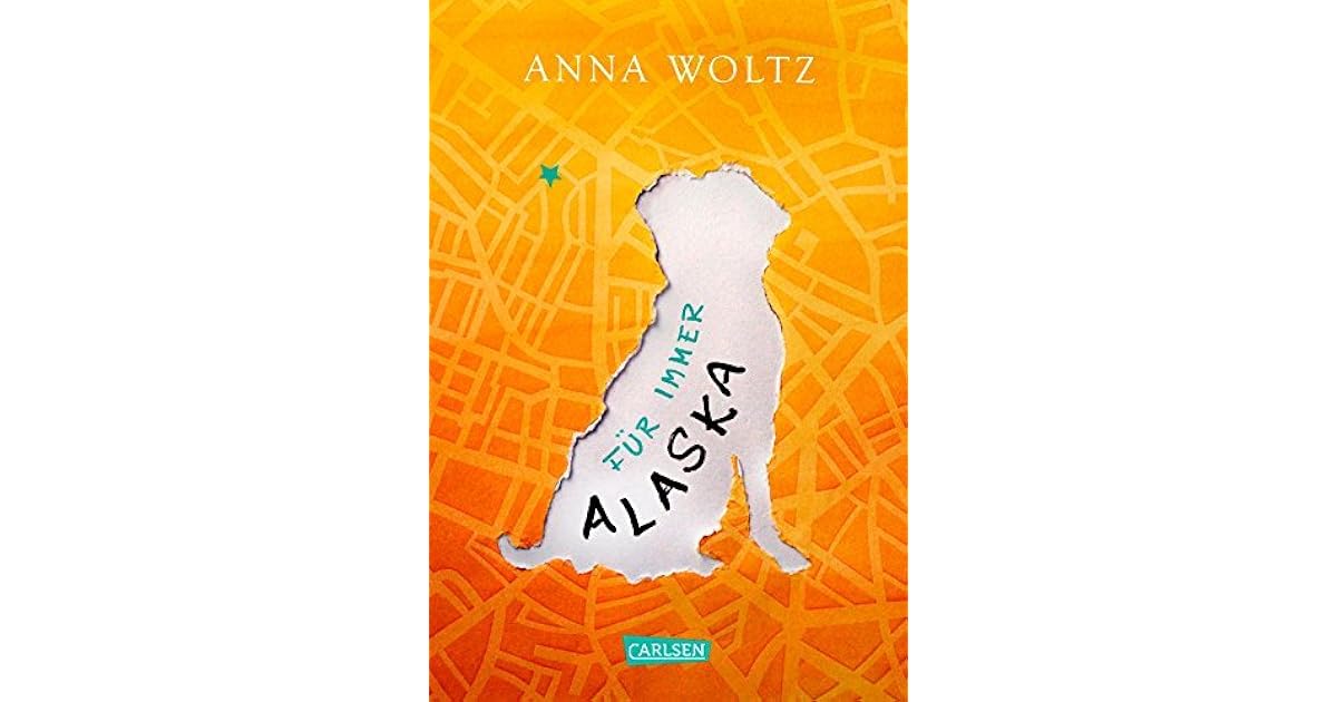 Für immer Alaska by Anna Woltz
