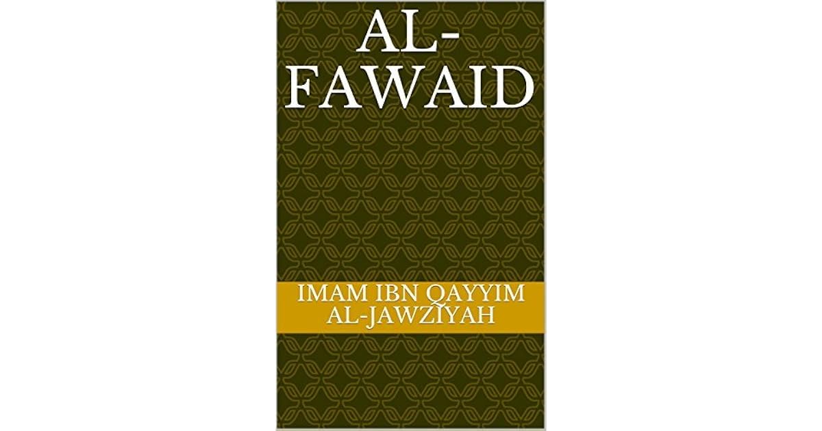 Al-Fawaid by Imam Ibn Qayyim Al-Jawziyah