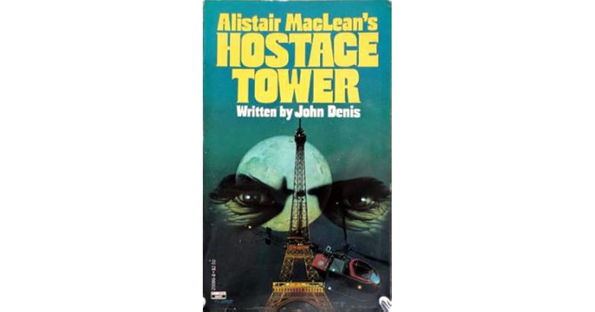 Alistair Maclean's Hostage Tower by John Denis