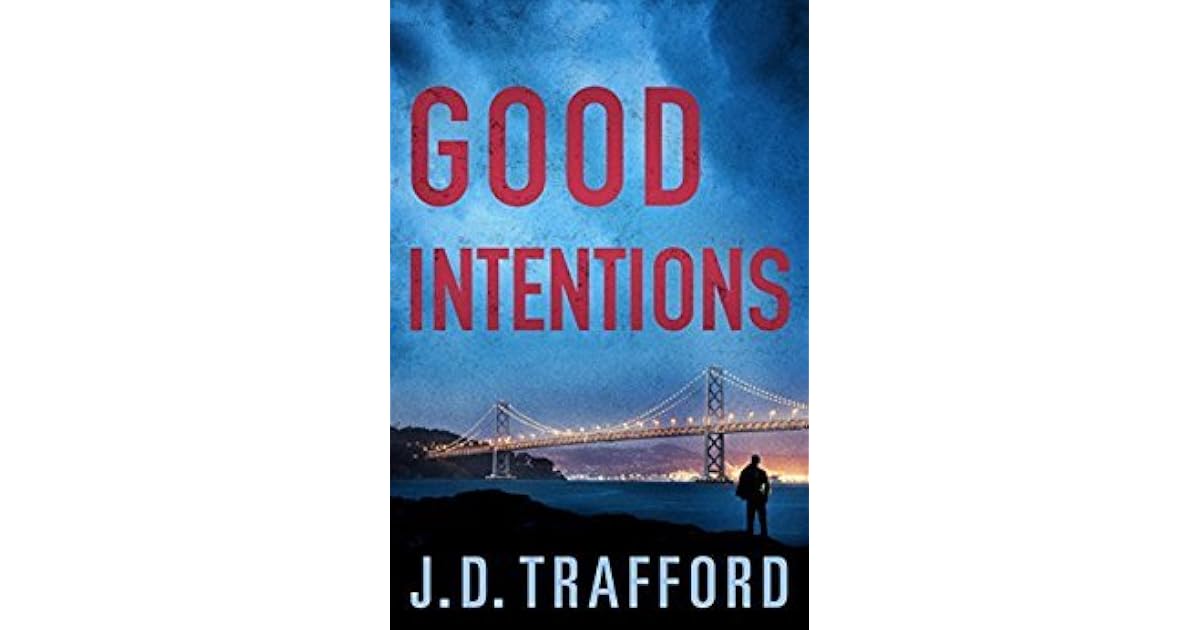 Good Intentions by J.D. Trafford