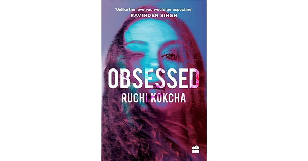 Obsessed by Ruchi Kokcha
