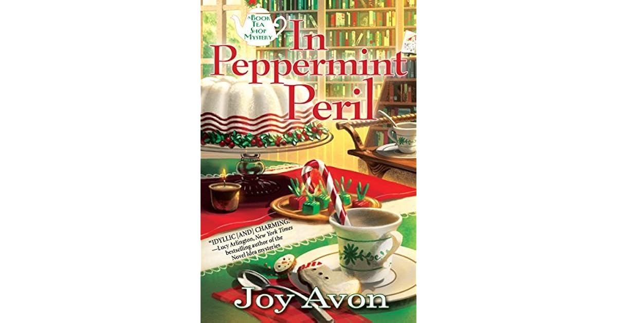 In Peppermint Peril (A Tea and Read Mystery, #1) by Joy Avon