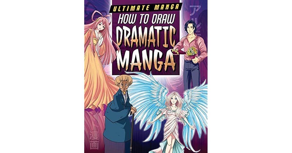 How to Draw Dramatic Manga by Marc Powell