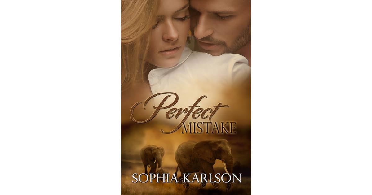 Perfect Mistake (Perfect, #1) by Sophia Karlson