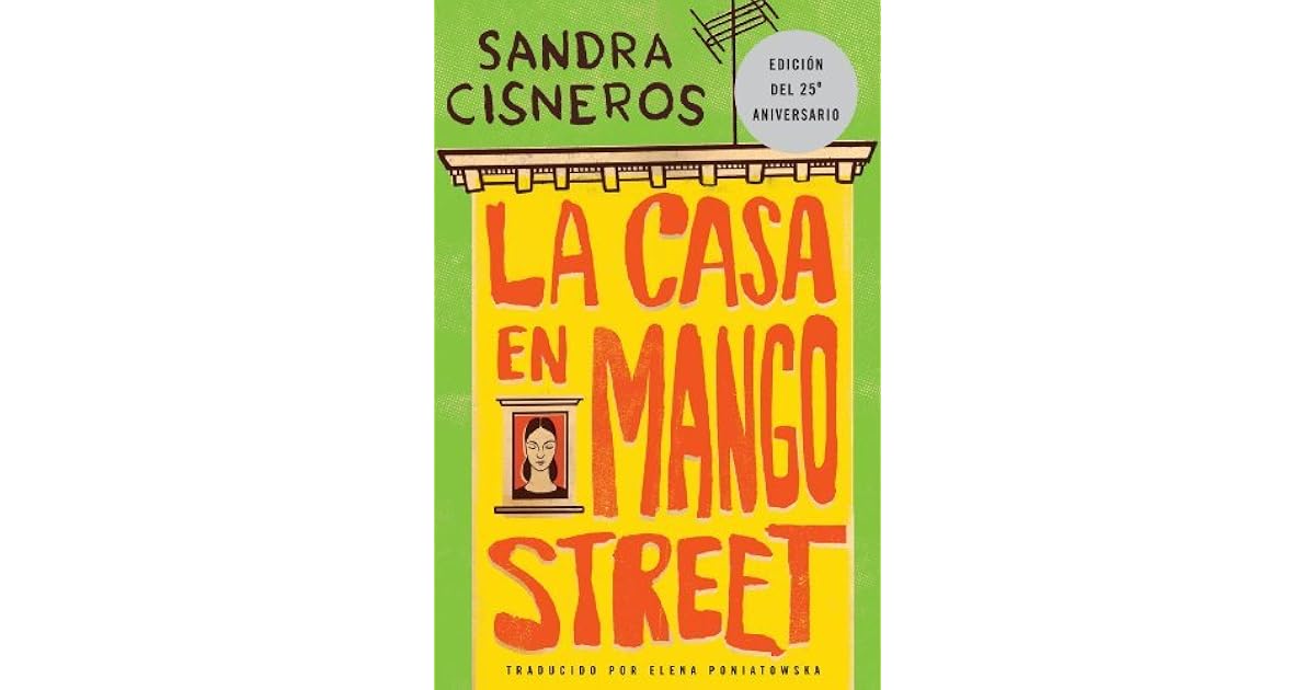 La casa en Mango Street by Sandra Cisneros